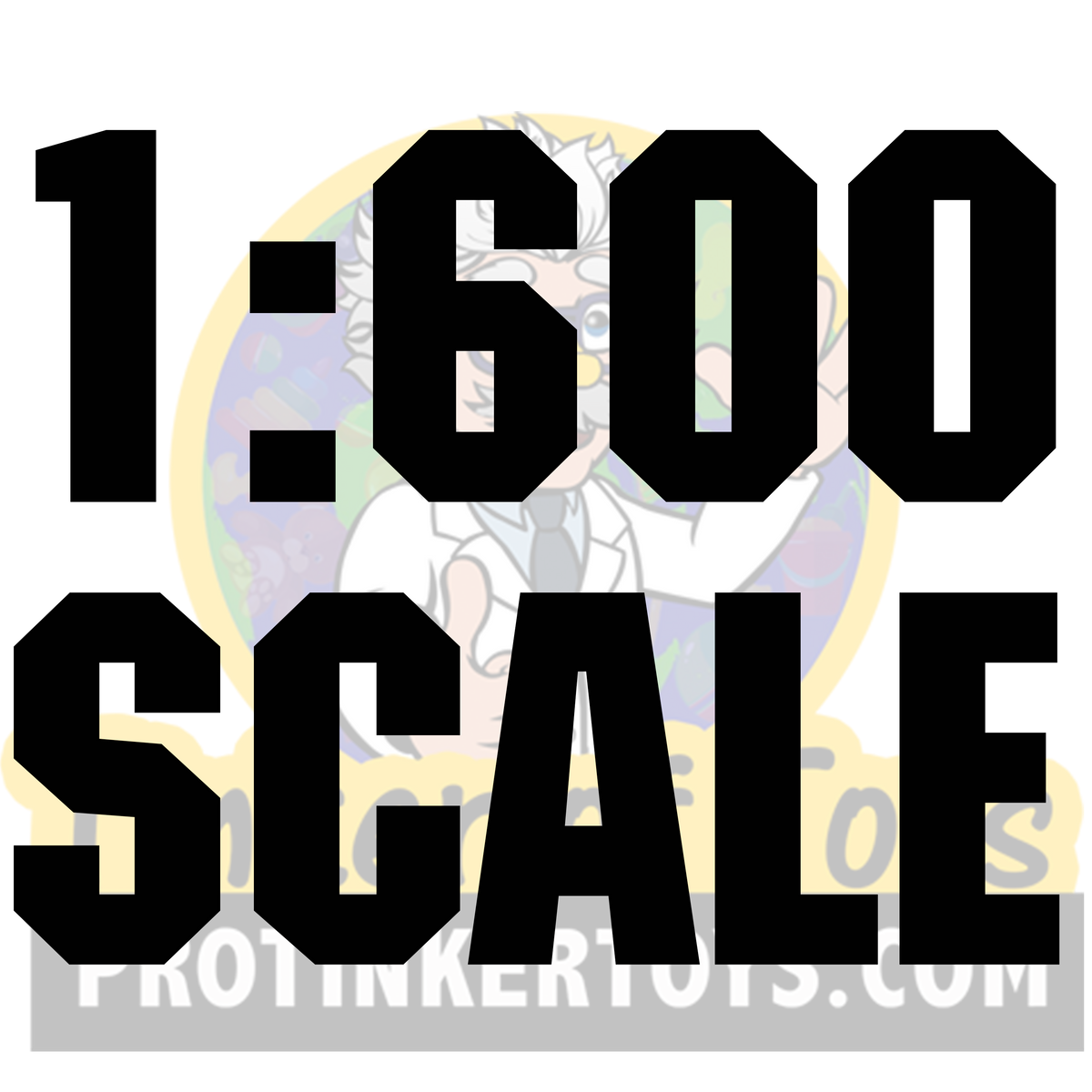 1:600 Scale Model – ProTinkerToys.com